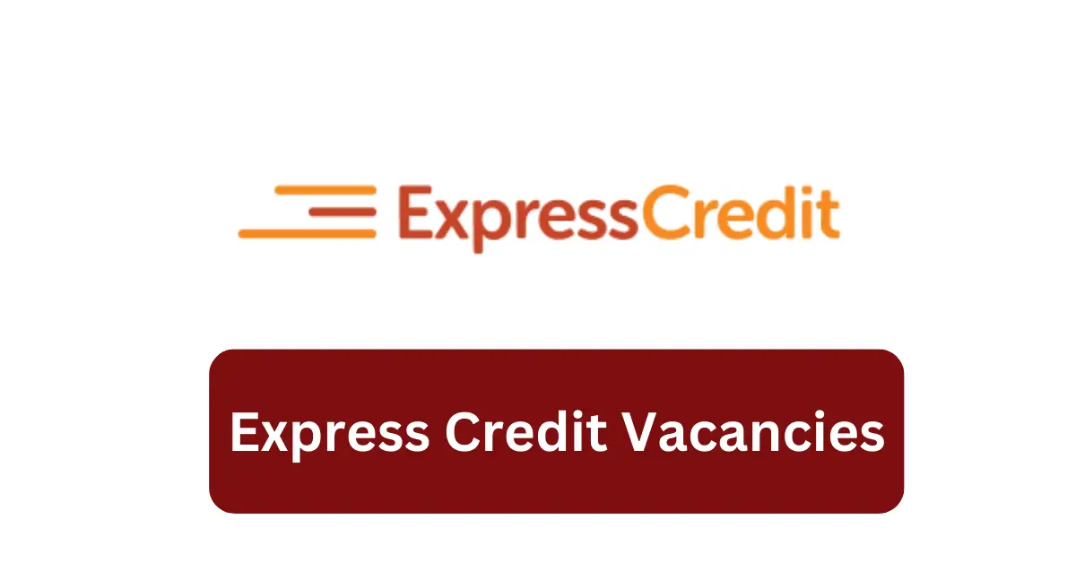 December Express Credit Vacancies 2025 Recruitment Begins With X2 New ...